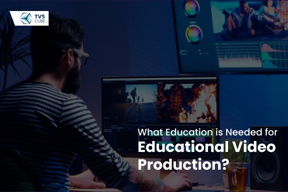 Educational Video Production: Engage, Inform, Inspire